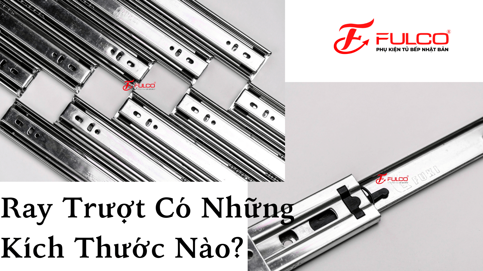 Ray Trượt Có Những Kích Thước Nào?